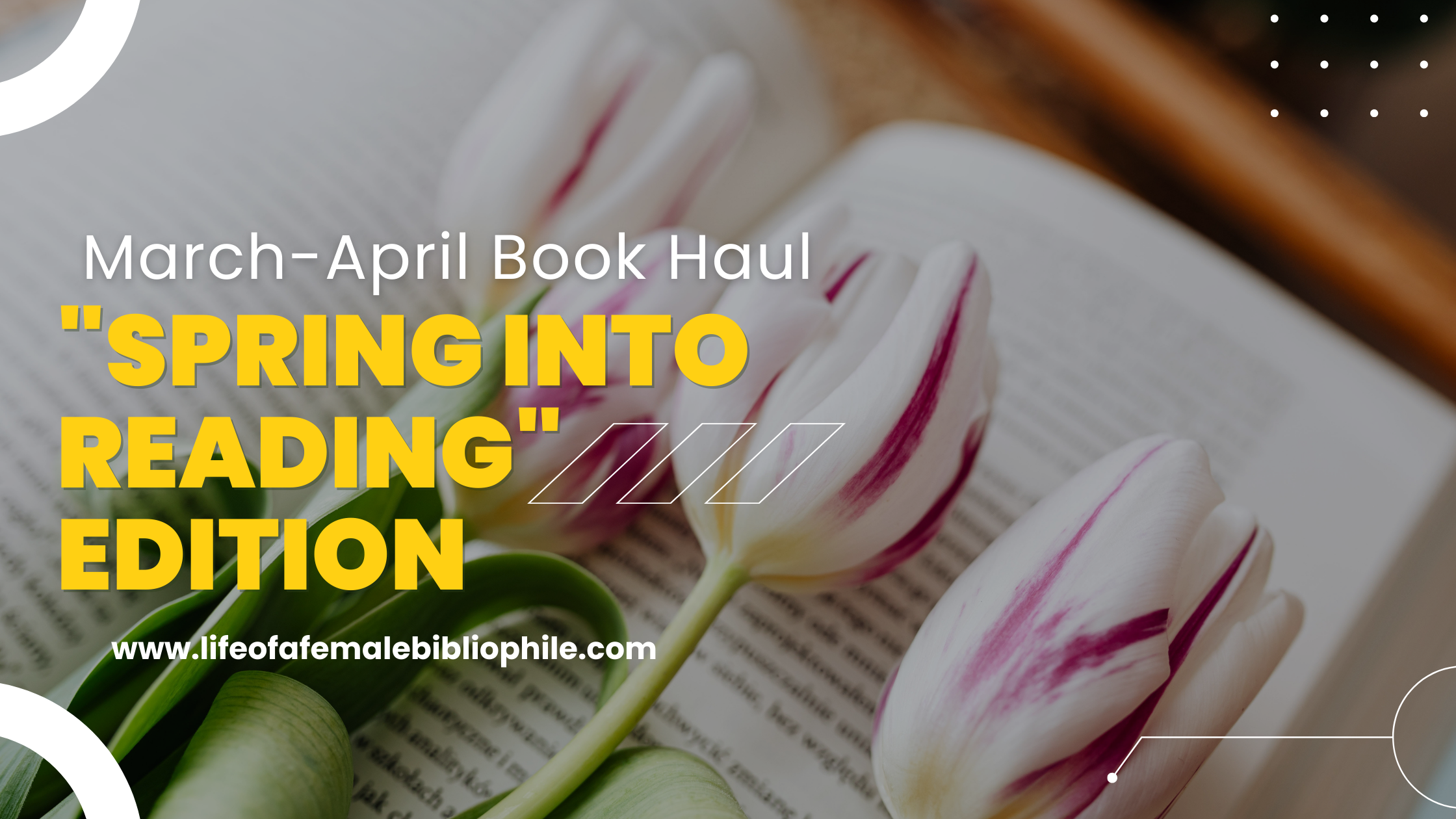 March-April Book Haul: “Spring Into Reading” Edition – Life of a Female ...