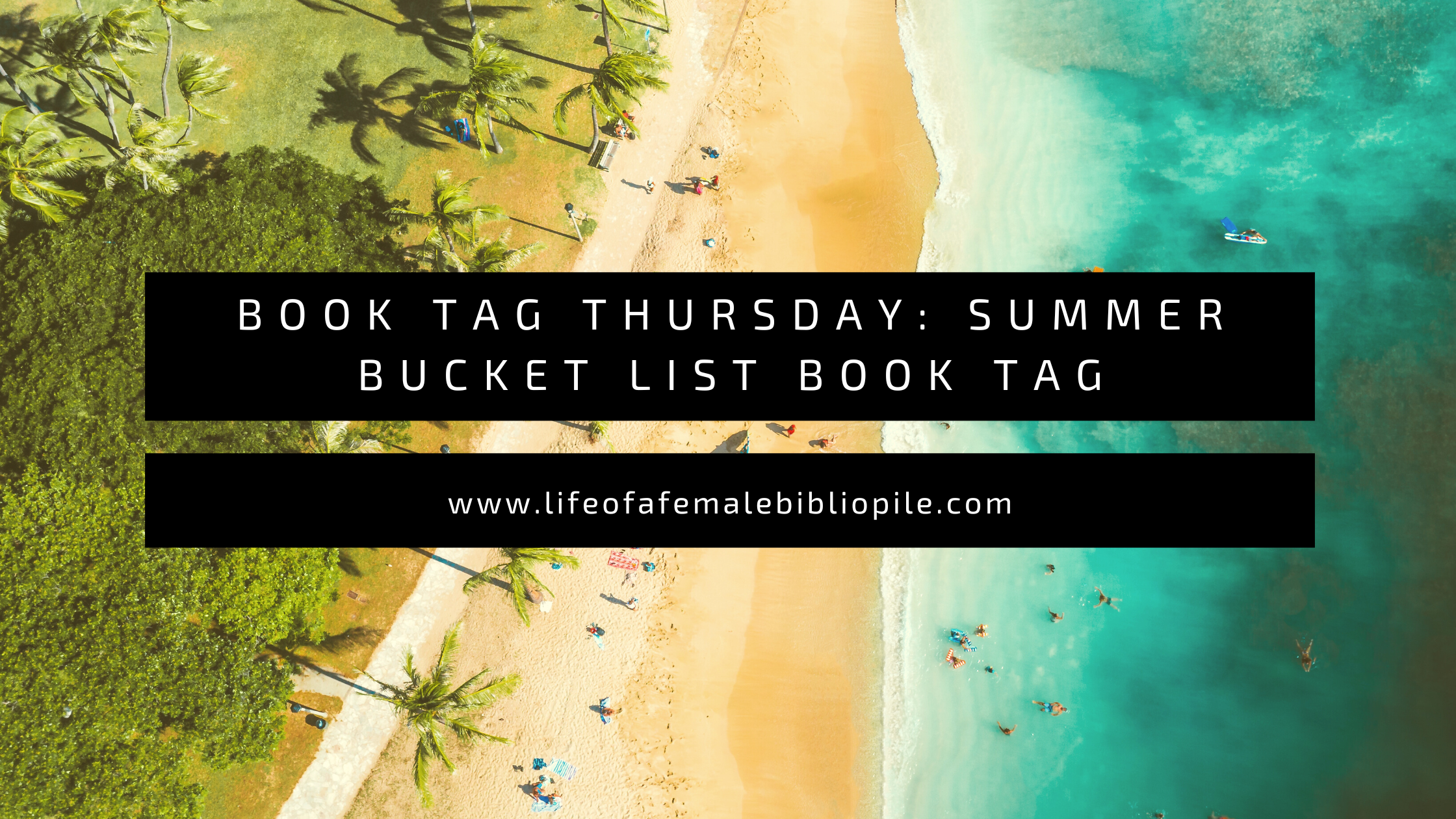 Book Tag Thursday: Summer Bucket List Book Tag – Life of a Female ...