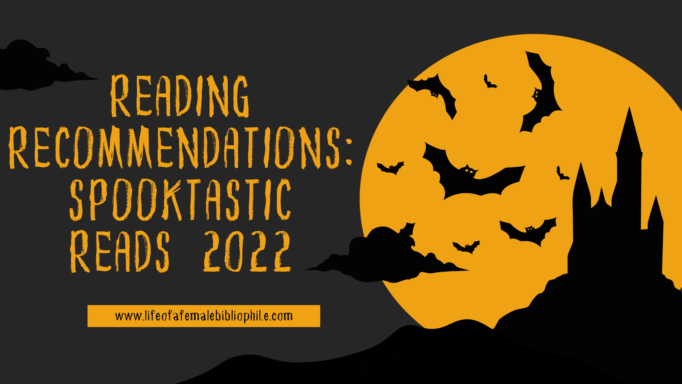 Spooktastic Reading Recommendations 2022! – Life of a Female Bibliophile