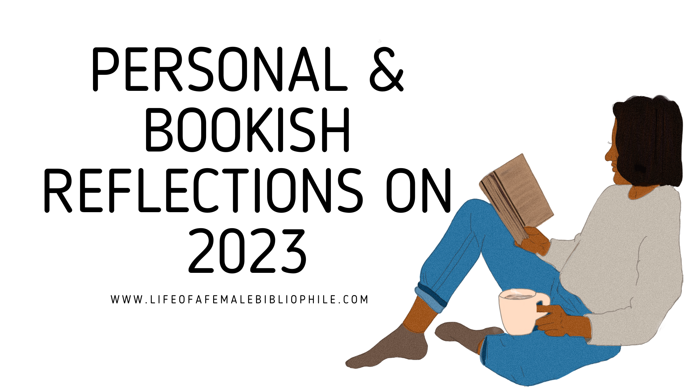 Personal & Bookish Reflections on 2023! – Life of a Female Bibliophile