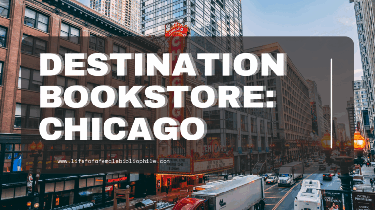 Destination Bookstore: Chicago – Life of a Female Bibliophile