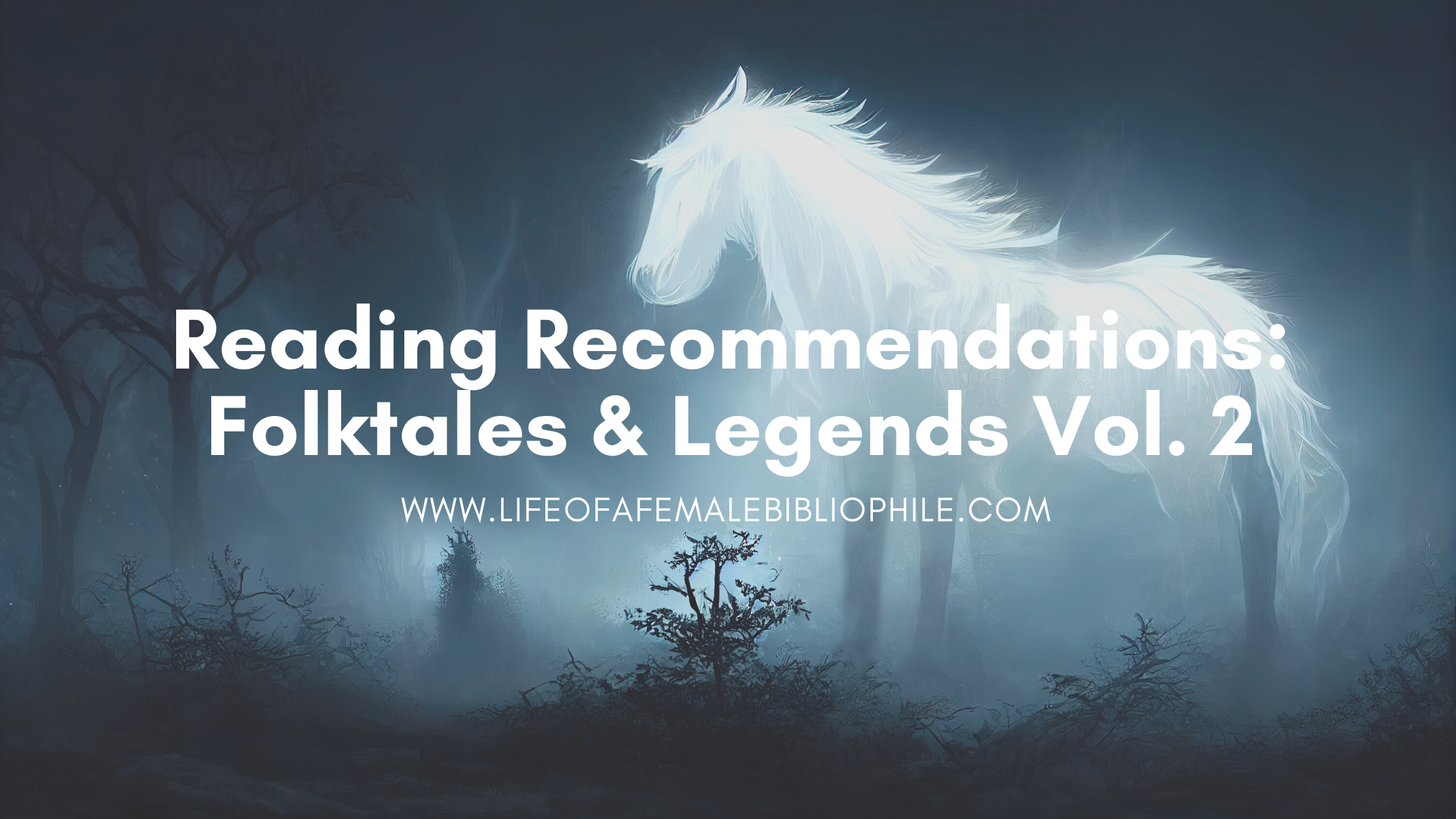Reading Recommendations: Folktales & Legends Vol. 2 – Life of a Female ...
