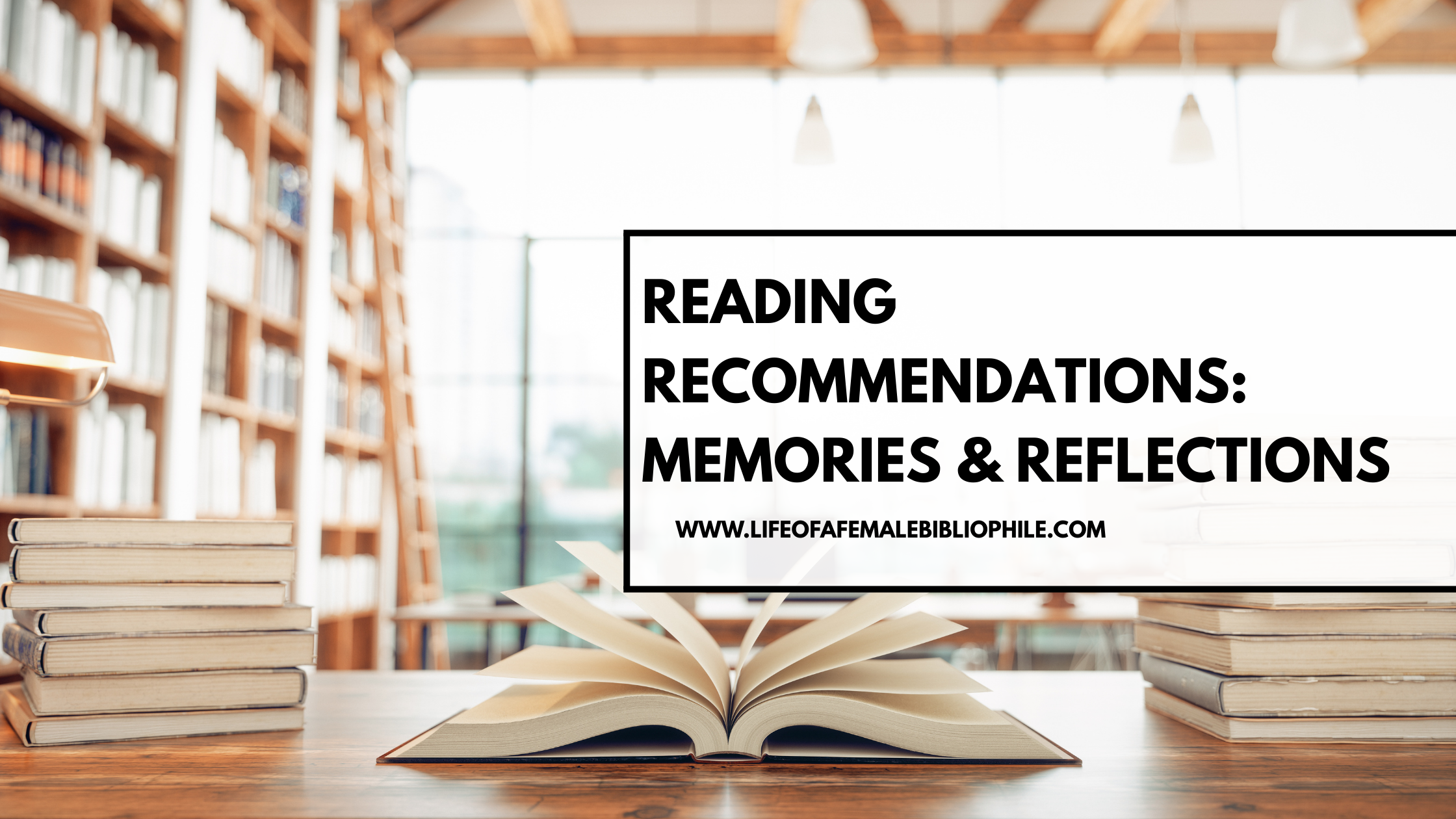 Reading Recommendations: Memories & Reflections – Life of a Female ...